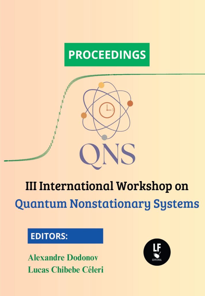 Proceedings – QNS III International Workshop on Quantum Nonstationary Systems – LF Editorial